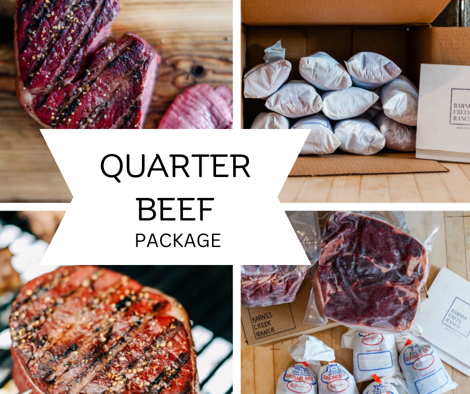 Quarter Beef Package | Barnes Creek Ranch
